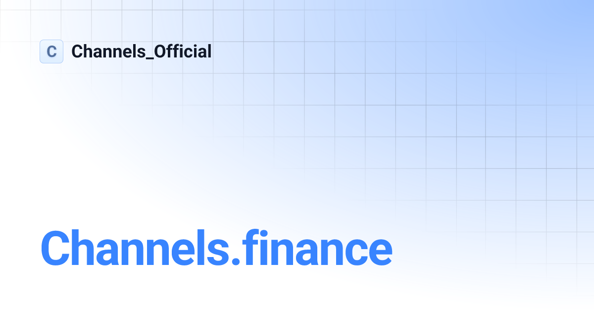 Channels.finance | Channels_Official